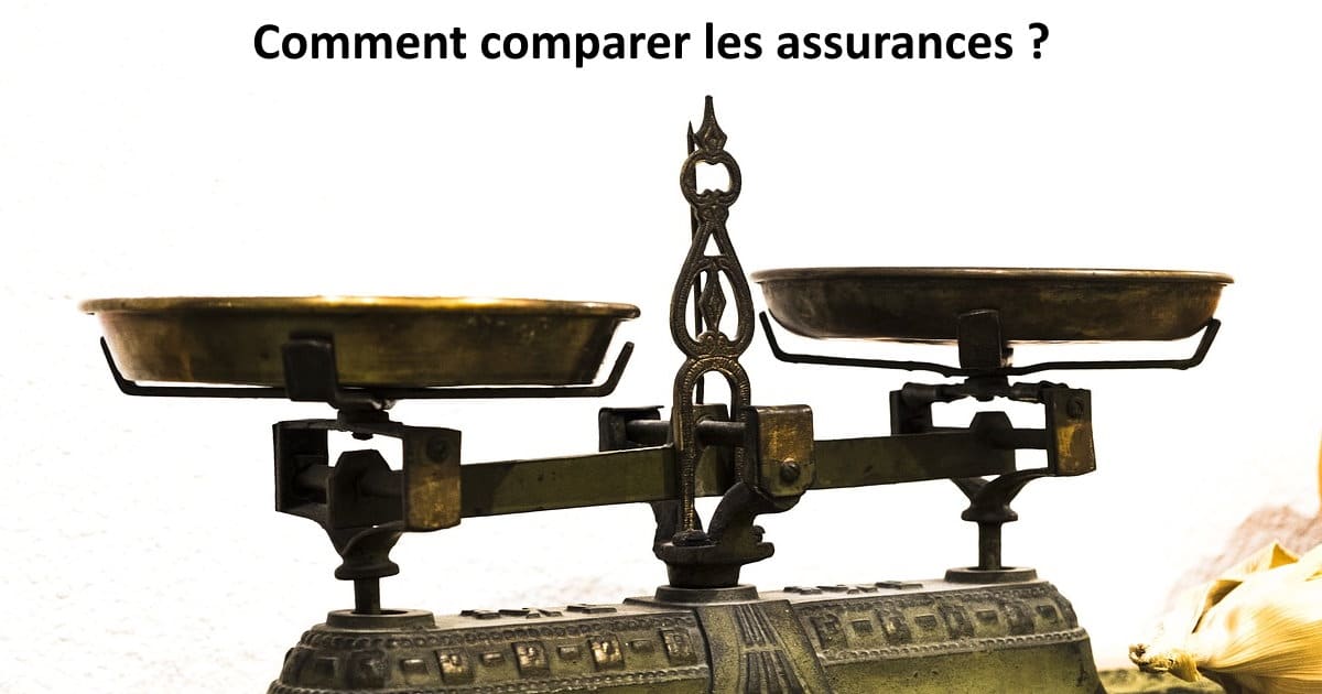 Comment comparer les assurances → comparatif du prix et des garanties ...