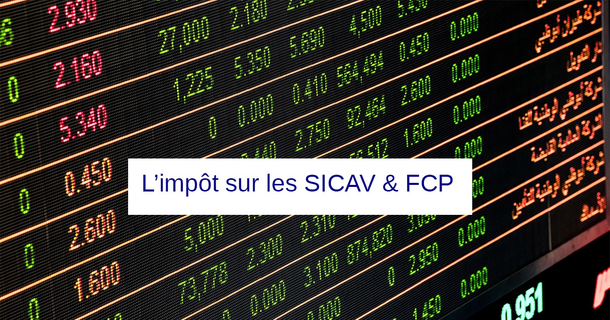 Quelle imposition pour les SICAV et FCP ? - assurance Valenciennes